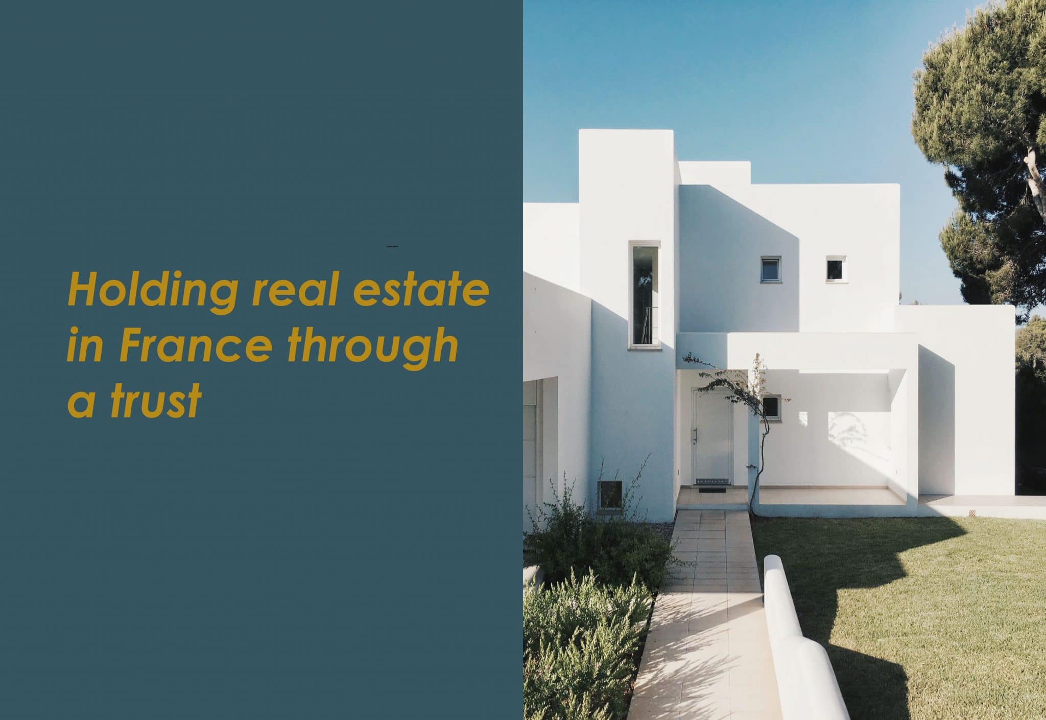 Buying real estate with trust | The french legal framework